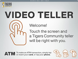Video Teller | Tigers Community Credit Union
